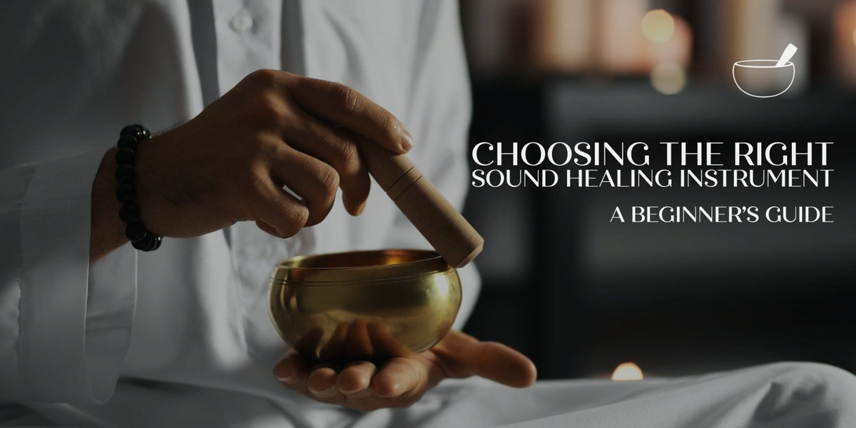 Find Your Perfect Sound Healing Instrument: A Beginner's Guide — Sound ...